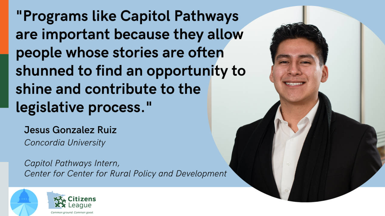 Capitol Pathways Student Spotlight: Jesus Gonzalez Ruiz - Citizens League